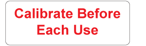 Calibrate Before Each Use Labels (120) – Advanced Calibration Label